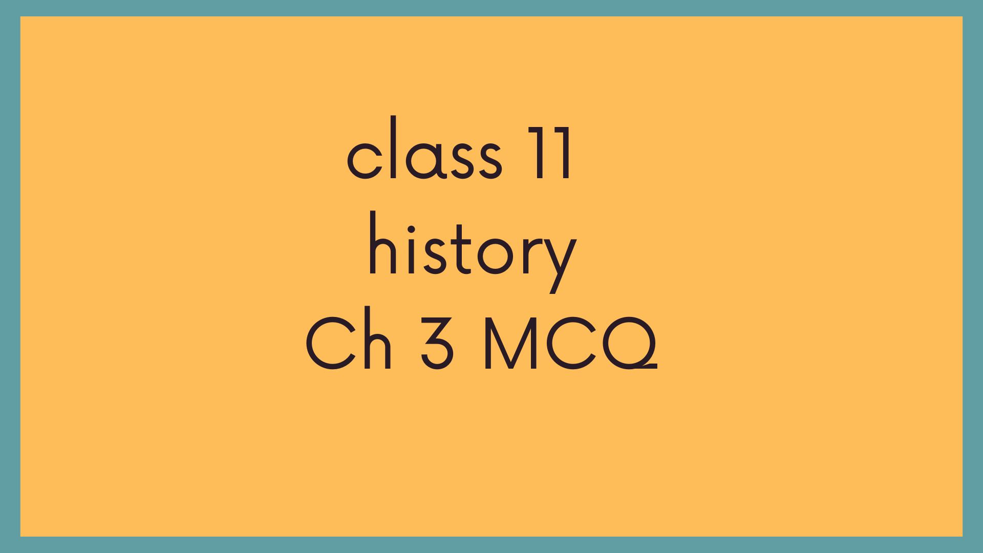 Class 11 History Chapter 3 MCQ | An Empire Across Three Continents MCQ ...