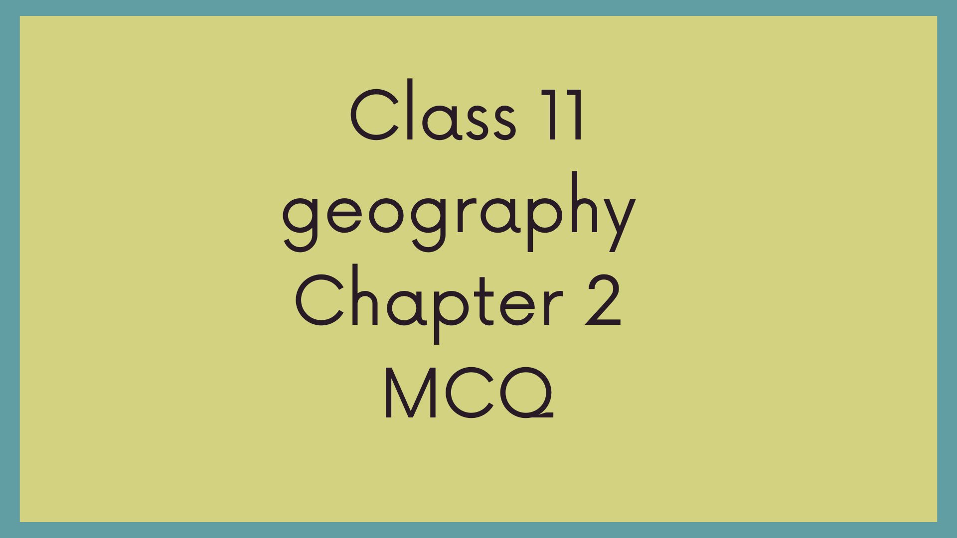 Class 11 Geography Chapter 2 Notes | The Origin And Evolution Of The ...