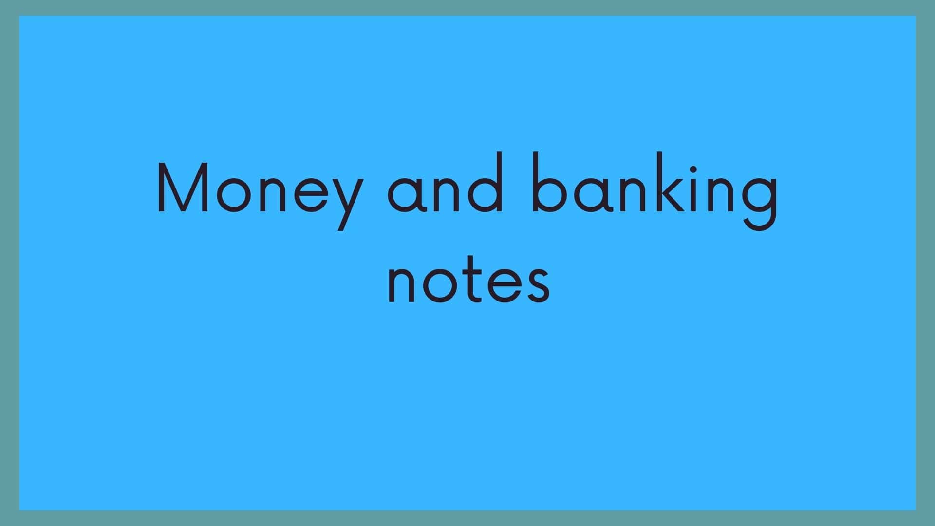 Class 12 Economics Money And Banking Notes | Economics Chapter 2 ...