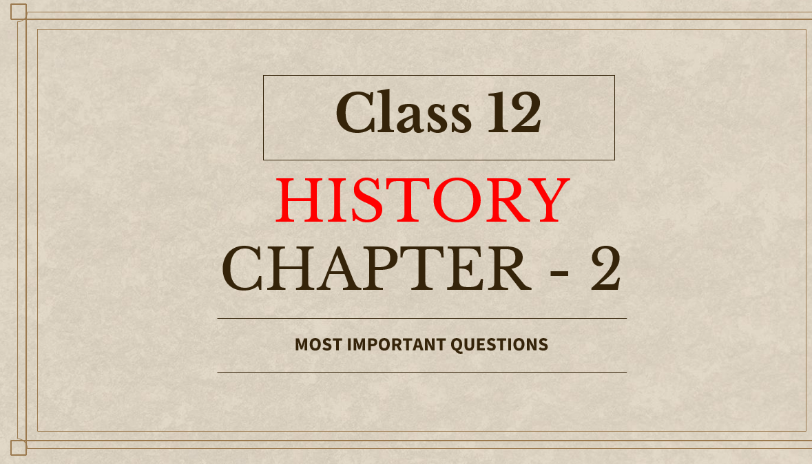 Class 12 History Chapter 2 Most Important Questions | Kings, Farmers ...