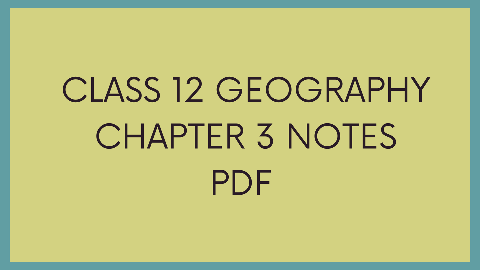 Human Development Notes PDF | Class 12 Geography Chapter 3 Notes PDF ...